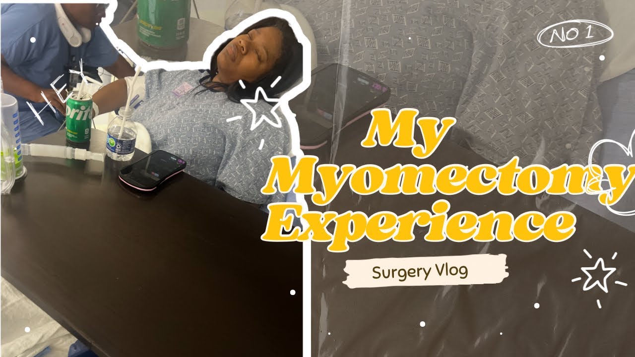 My Myomectomy Experience | What Recovery Really Looks Like” Surgery ...