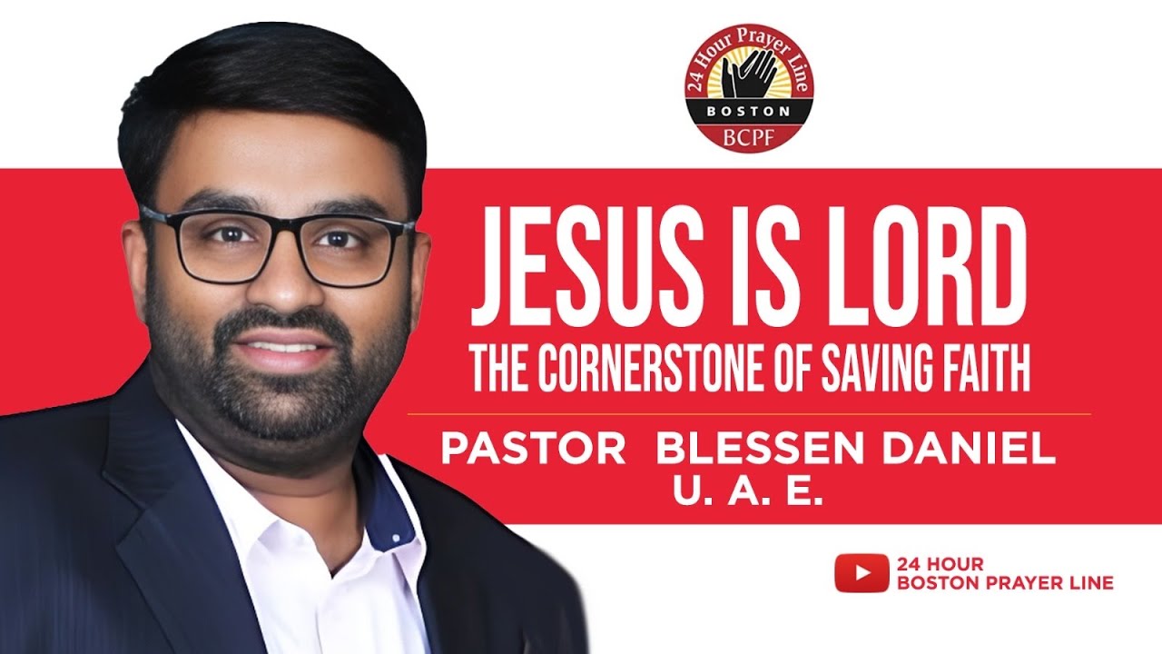 JESUS IS LORD: The Cornerstone of Saving Faith | Pr. Blessen Daniel ...