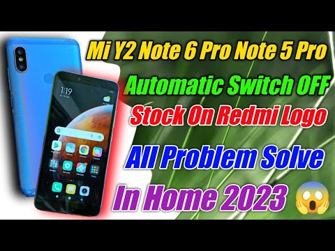 Redmi Y2 Note 6 Pro Note 5 Pro Automatic Switch OFF / Stock ON Redmi Logo Problem Solve in Home ...