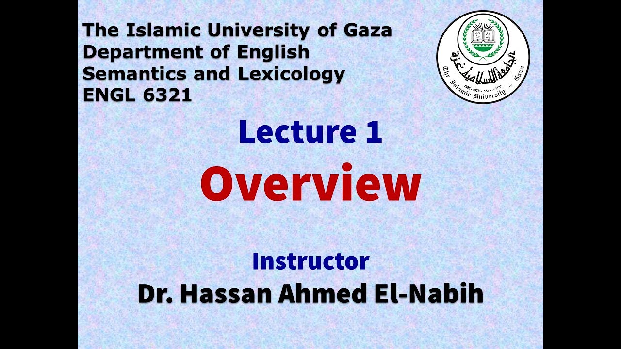Semantics & Lexicology - Lecture 1 (Overview) - Dr. Hassan El-Nabih - YouTube