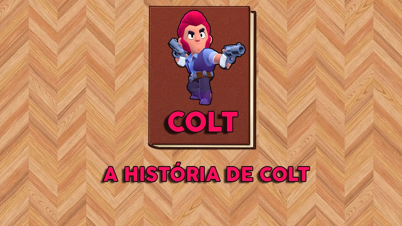 A História de Colt (Brawl Stars) - YouTube