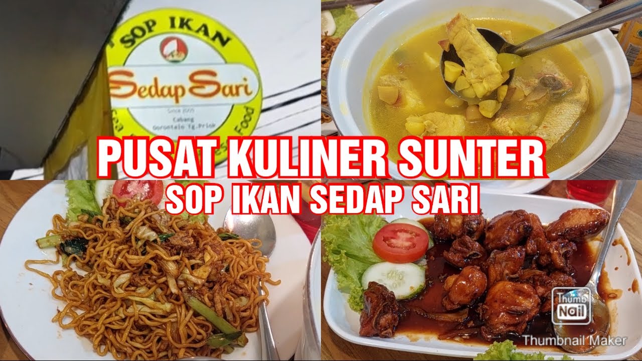 SOP IKAN SEDAP SARI PUSAT KULINER SUNTER KELAPA GADING - YouTube