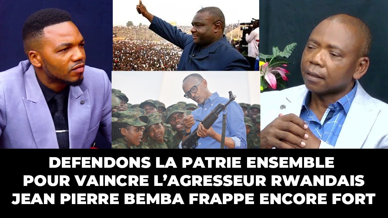DEFENDONS LA PATRIE ENSEMBLE POUR VAINCRE L’AGRESSEUR RWANDAISJEAN ...
