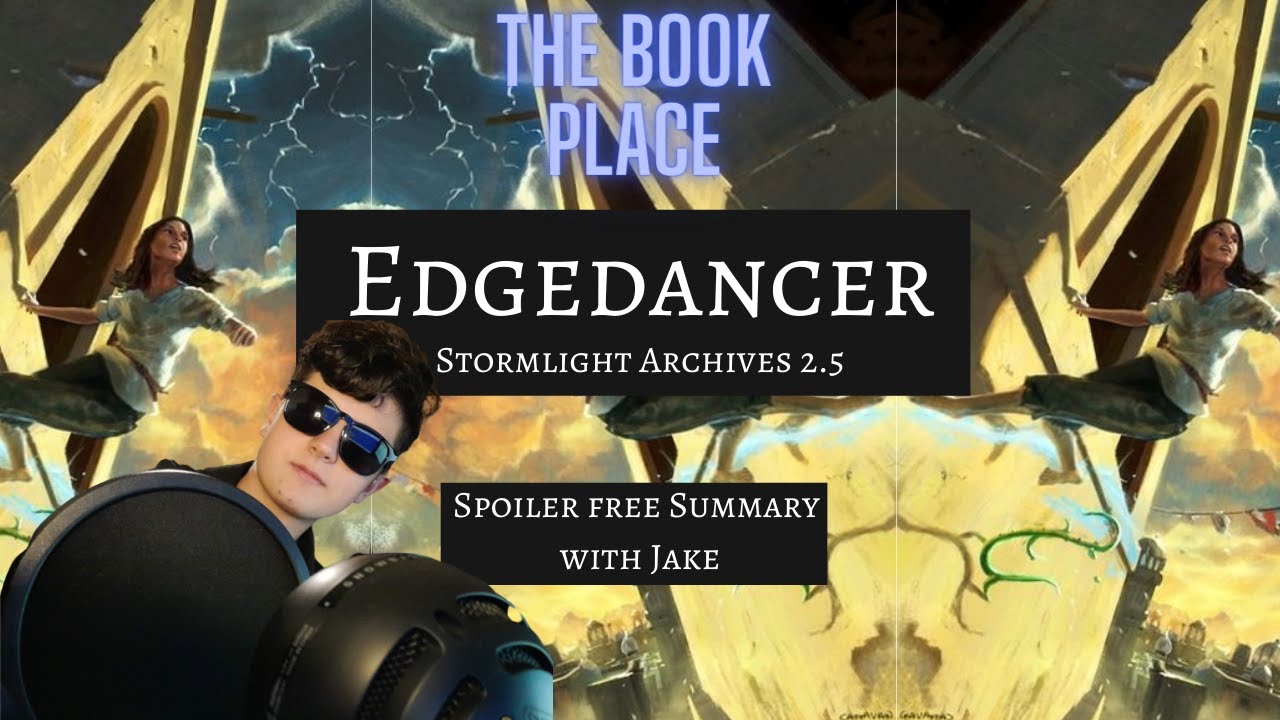 Edgedancer. Spoiler Free Summary and Review with Jake. - YouTube