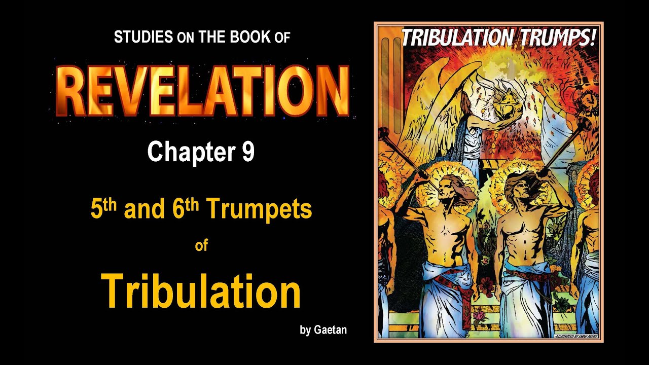 Revelation Chapter 9 -- 5th and 6th Trumpets of Tribulation - YouTube