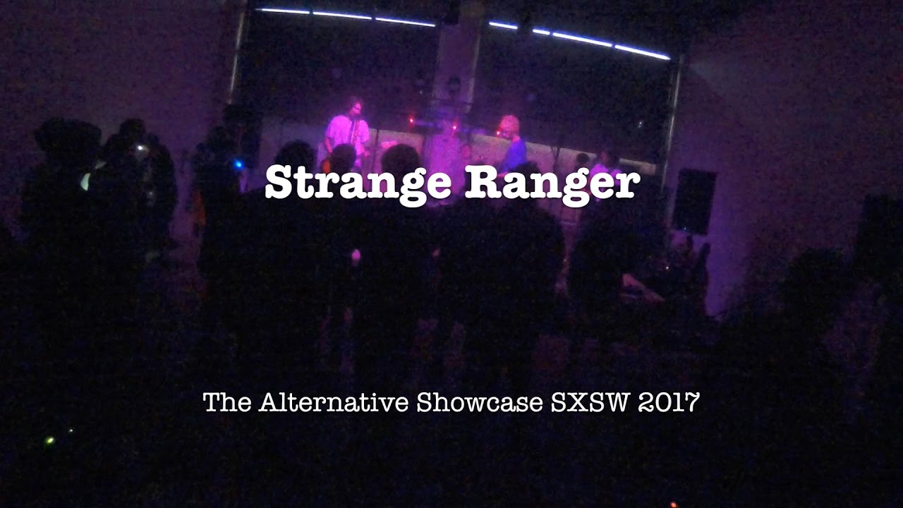 Strange Ranger - Everything All At Once (SXSW 2017) - YouTube