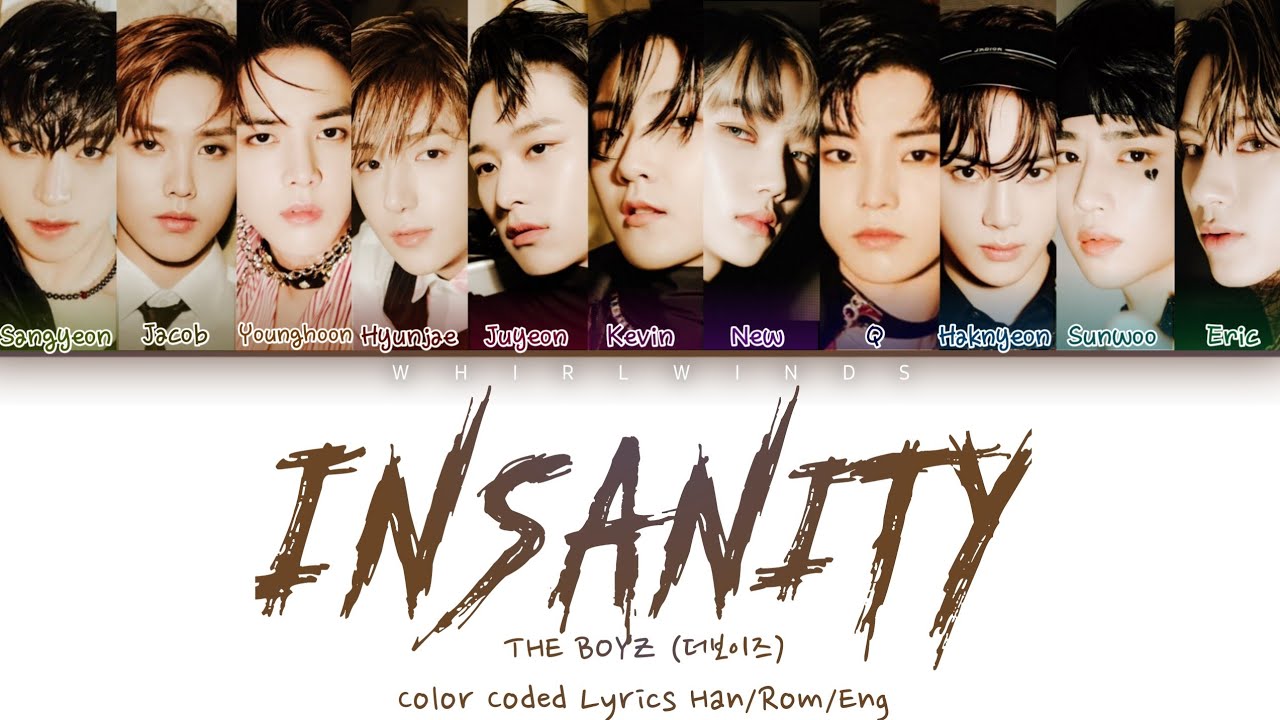 THE BOYZ (더보이즈) 'INSANITY' [COLOR CODED LYRICS HAN/ROM/ENG] - YouTube