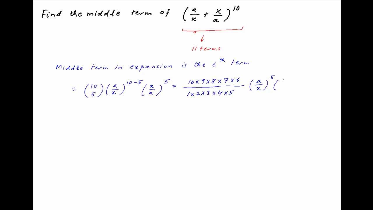 Find The Middle Term In Expansion Of a x X a Raised To The Power 10 Find The Middle Term In Expansion Of a x X a Raised To The Power 10