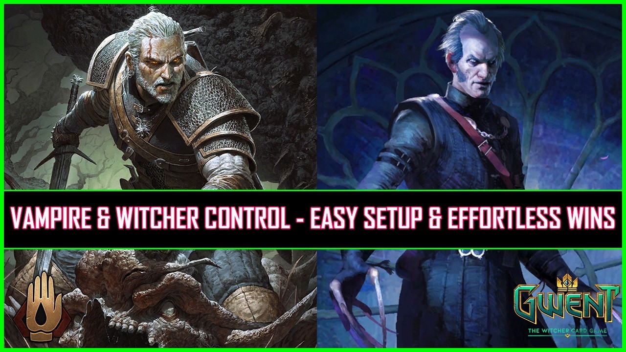 Gwent | Vampire & Witcher Control - Easy Setup & Effortless Wins! - YouTube