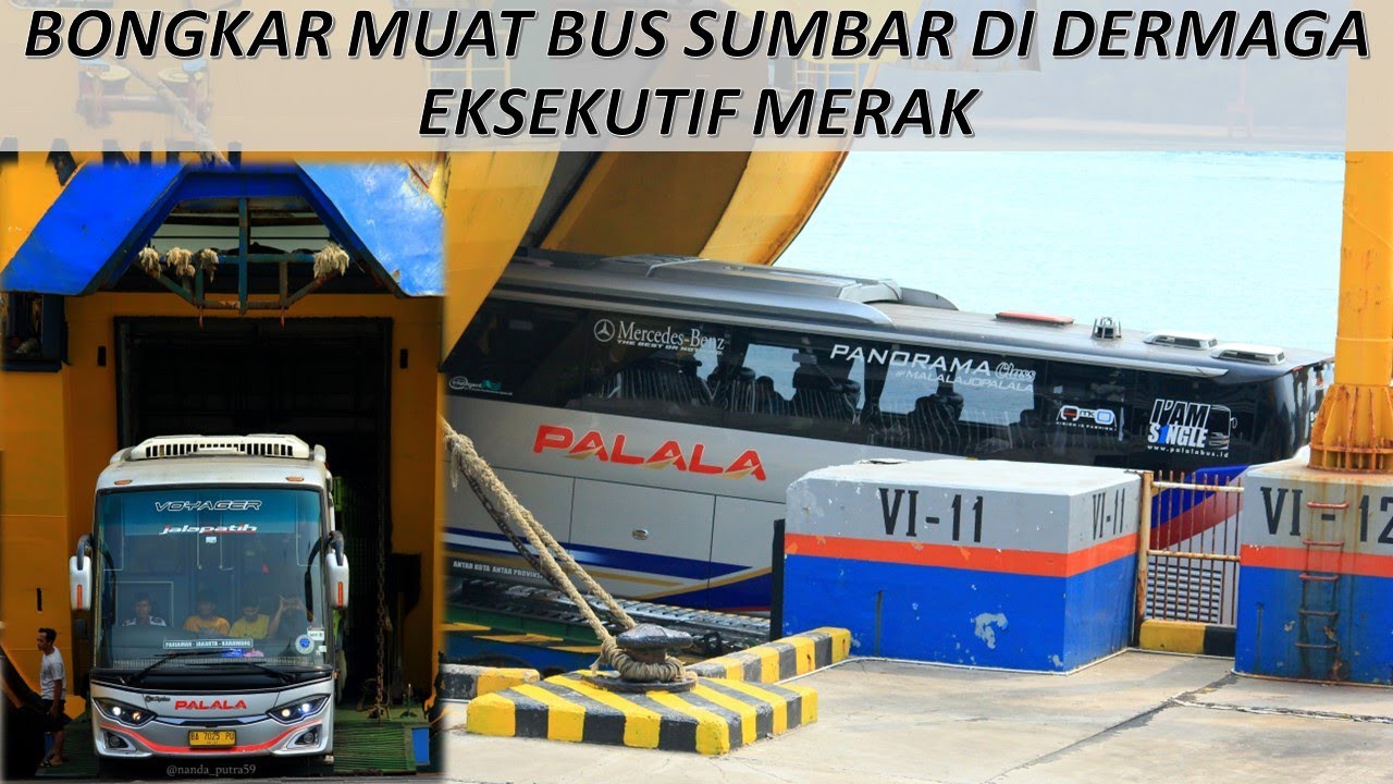 BONGKAR MUAT BUS SUMBAR DI DERMAGA EKSEKUTIF PELABUHAN MERAK // SUASANA ...