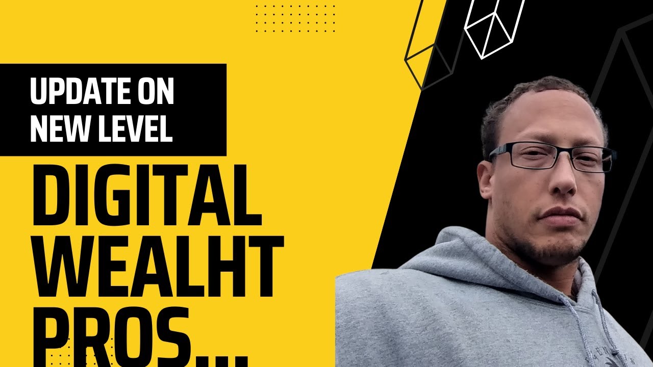 Digital Wealth Pros New Level Update - YouTube