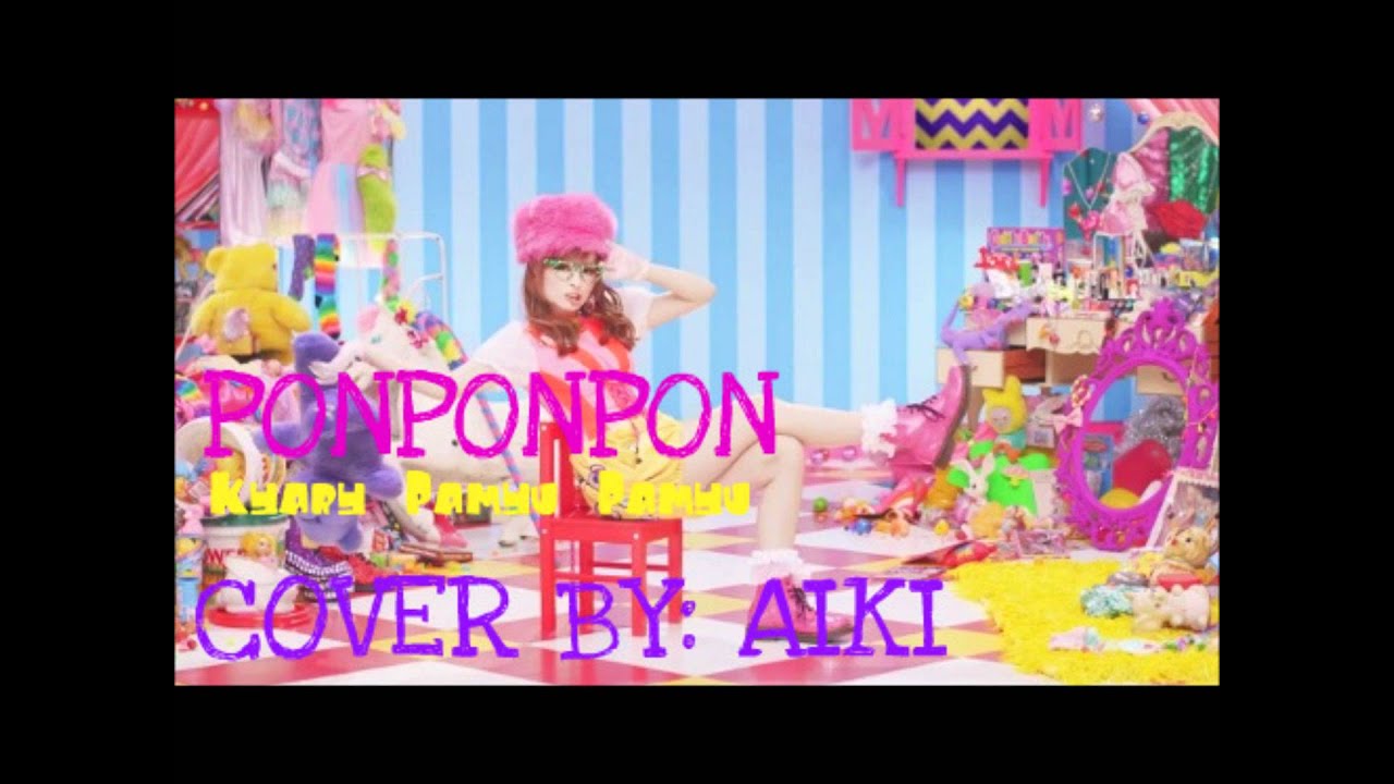 PONPONPON - Kyary Pamyu Pamyu (Cover By:AIKI) - YouTube