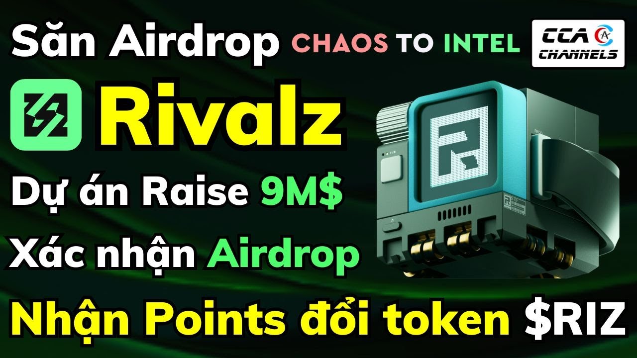 Săn Airdrop Rivalz Network - Dự án Raise 9M$ | Xác nhận Airdrop token $RIZ - YouTube