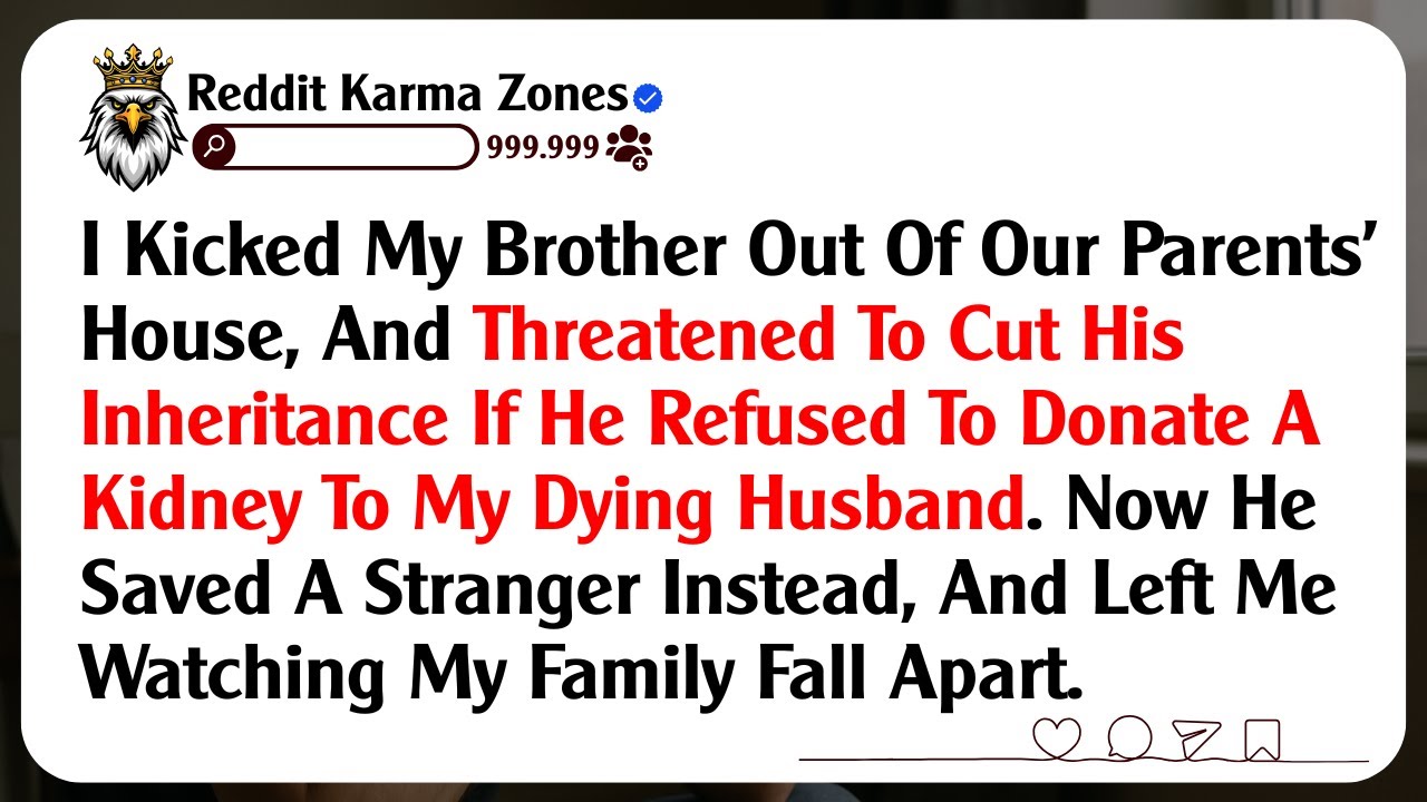 I Kicked My Brother Out Of Our Parents' House, And Threatened To Cut ...