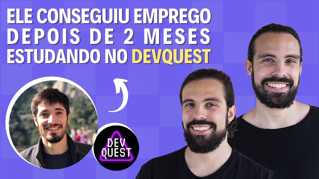 ELE CONSEGUIU EMPREGO DEPOIS DE 2 MESES ESTUDANDO NO DEVQUEST - YouTube