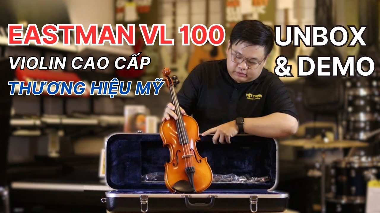EASTMAN | SAMUEL VL 100 | ĐÀN VIOLIN CAO CẤP HƠN 20 TRIỆU | Thương Hiệu ...