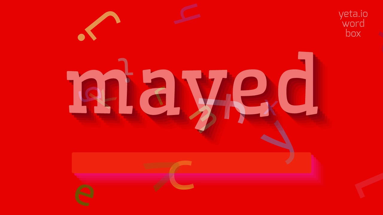 How to say "mayed"! (High Quality Voices) - YouTube