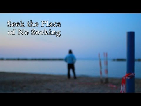 How to Be Happy? Seek the Place of No Seeking - YouTube