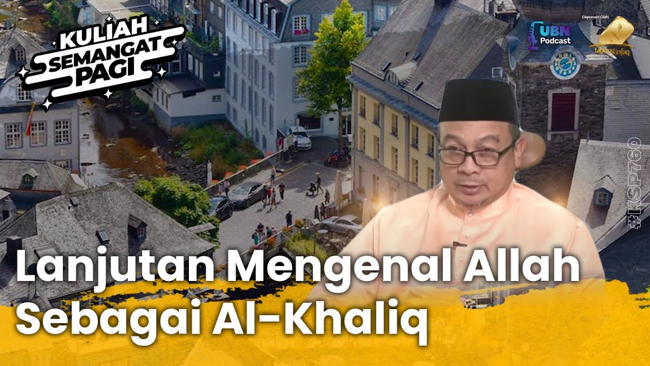 Lanjutan Mengenal Allah Sebagai Al-Khaliq #29 #kuliahsemangatpagi 760 ...