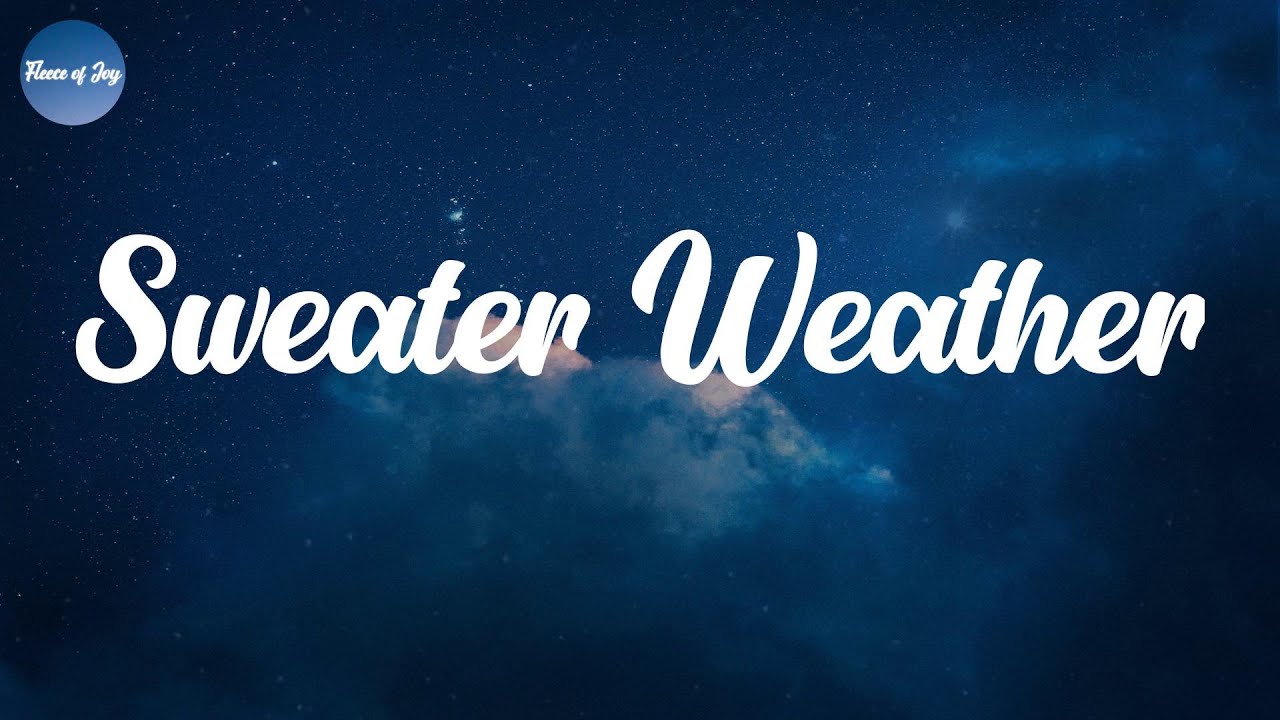 Sweater Weather - The Neighbourhood (Lyrics) - YouTube