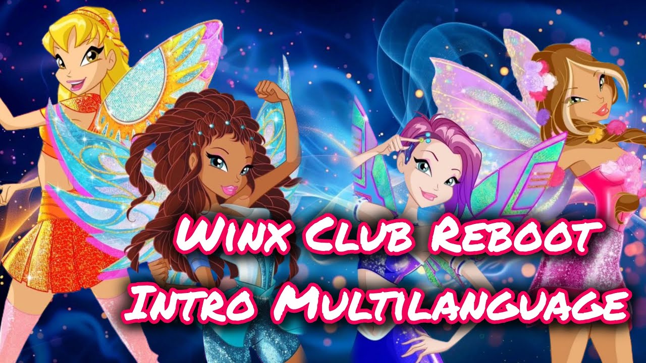 Winx Club Reboot: Intro Multilanguage - Personal Ranking: |16 versions ...