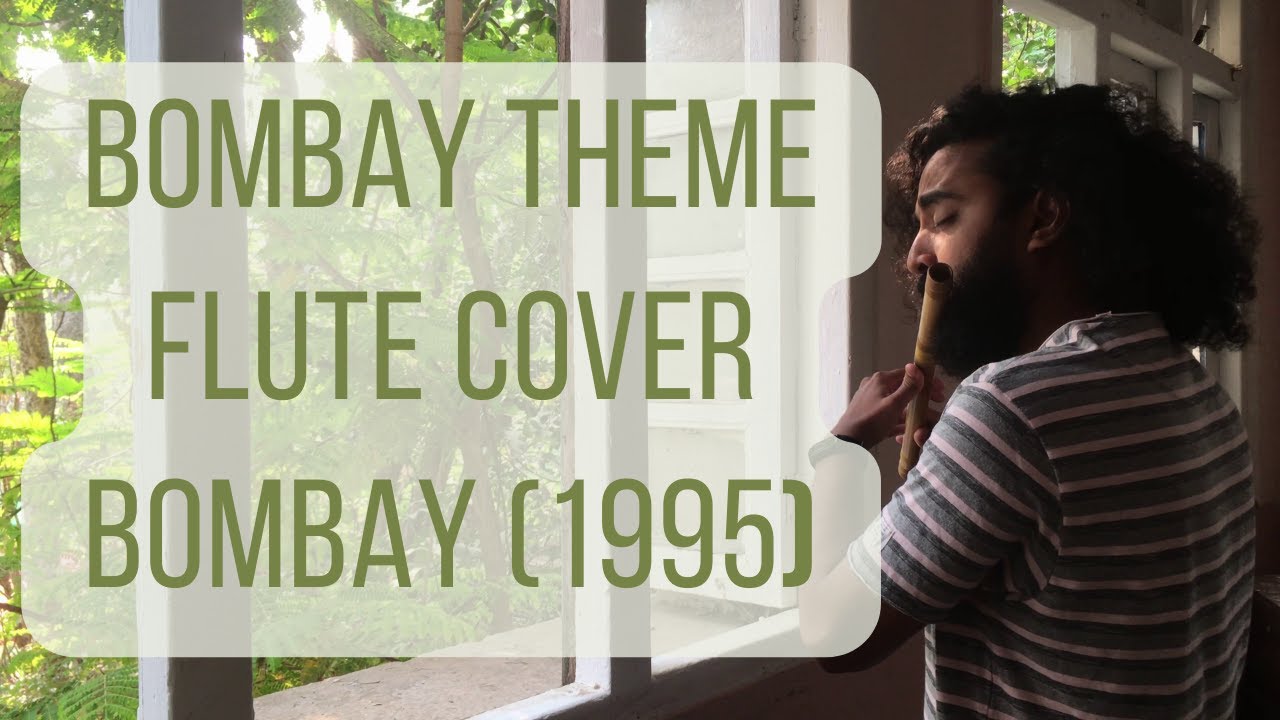 Bombay Theme | Flute Cover | A. R. Rahman | Naveen kumar | Achu's Music ...