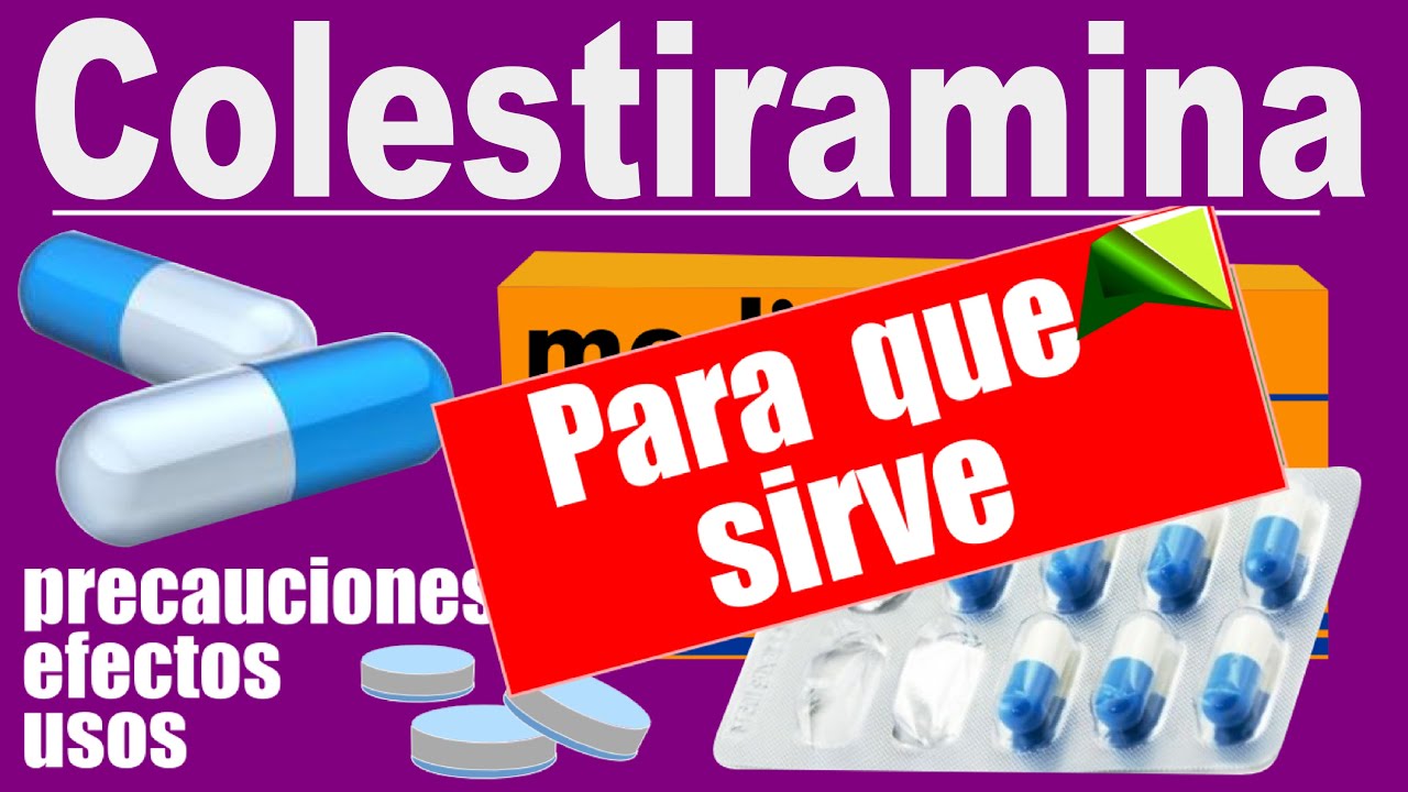 COLESTIRAMINA colesterol diarrea prurito para que sirve - YouTube