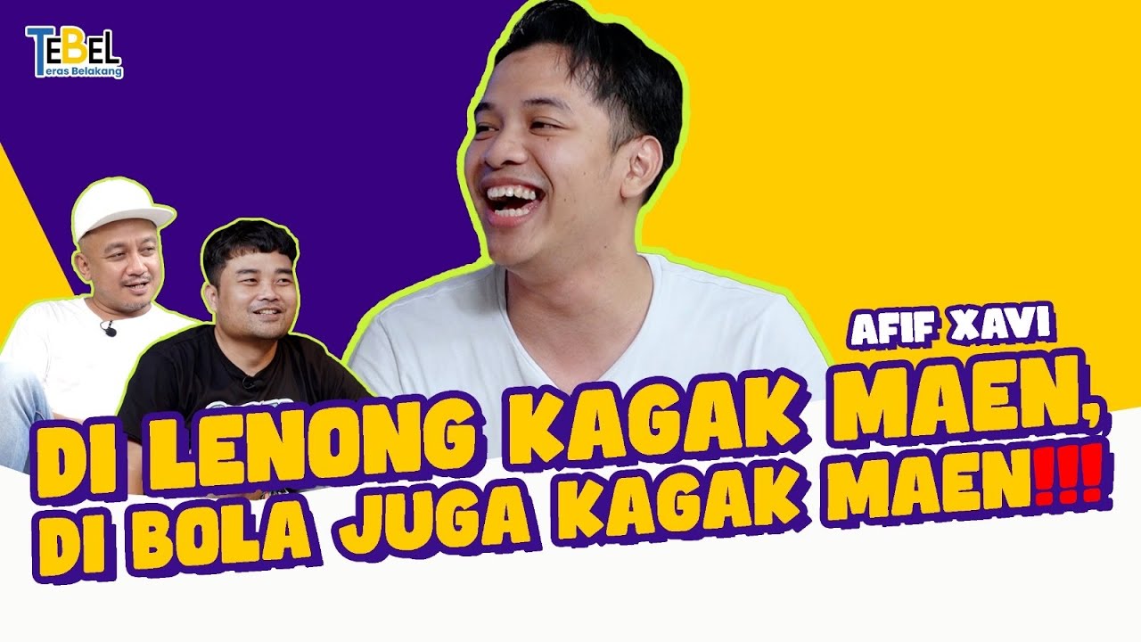 AFIF XAVI BOCORIN KONDISI LIGA 3 INDONESIA | TERAS BELAKANG EPS.103 ...