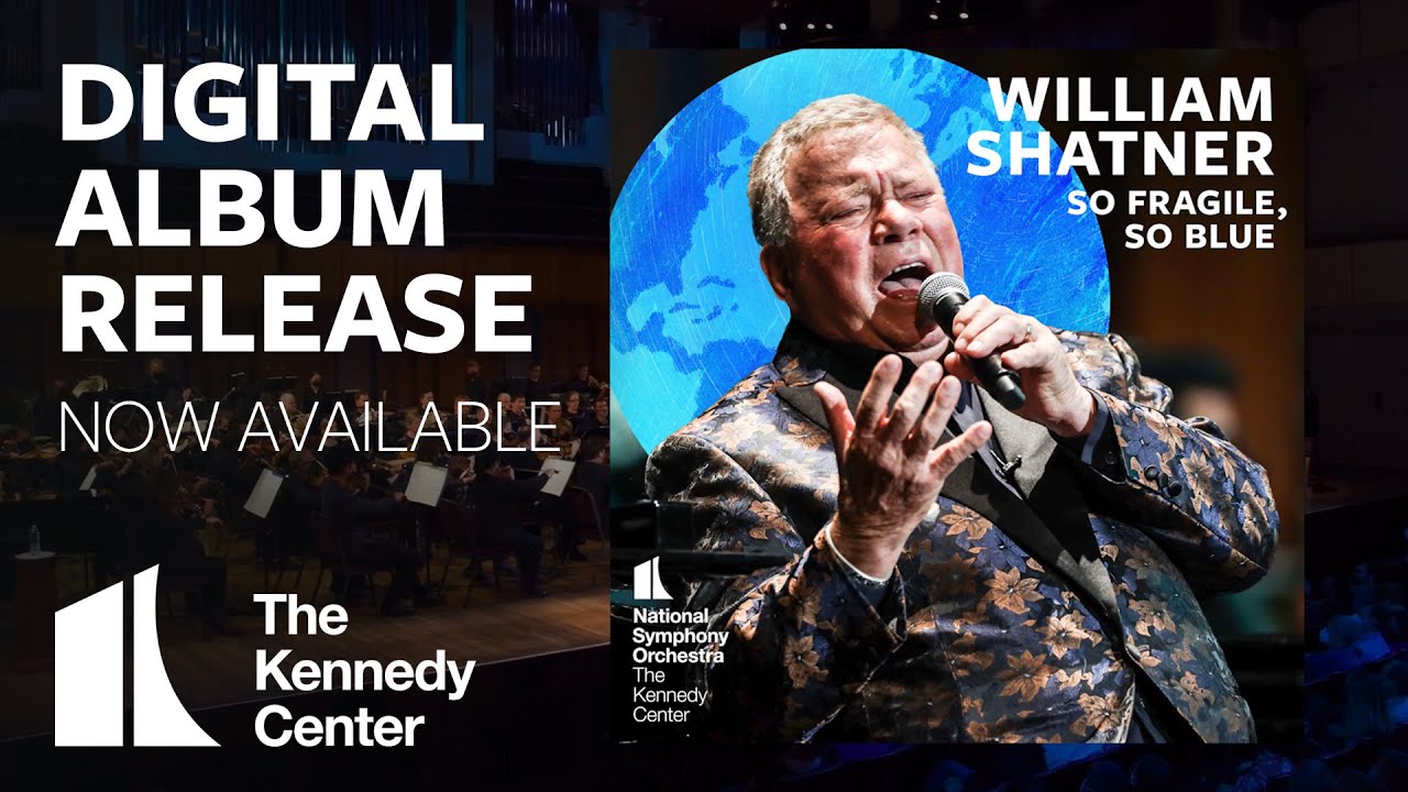 William Shatner and the NSO: "So Fragile, So Blue" | Digital Album ...