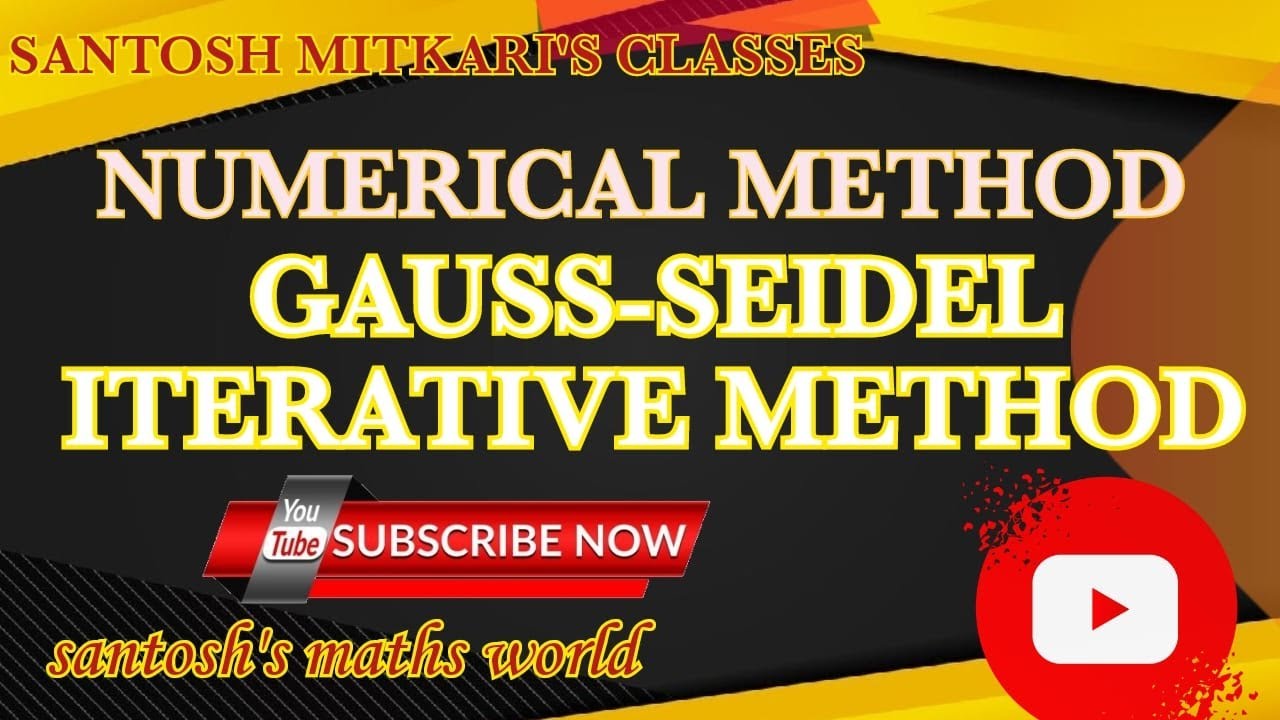 Numerical Method: Gauss-seidel Iterative Method - YouTube