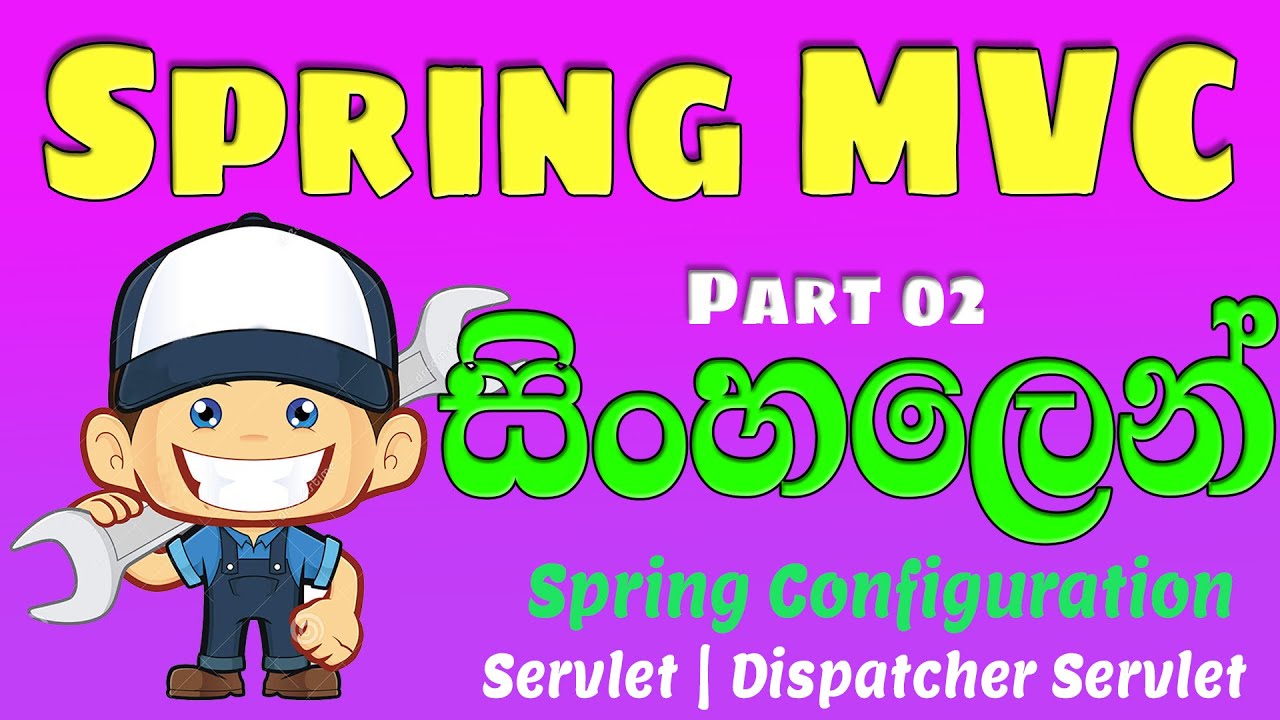 Spring Mvc Sinhala Part 02 Spring Configurations Youtube