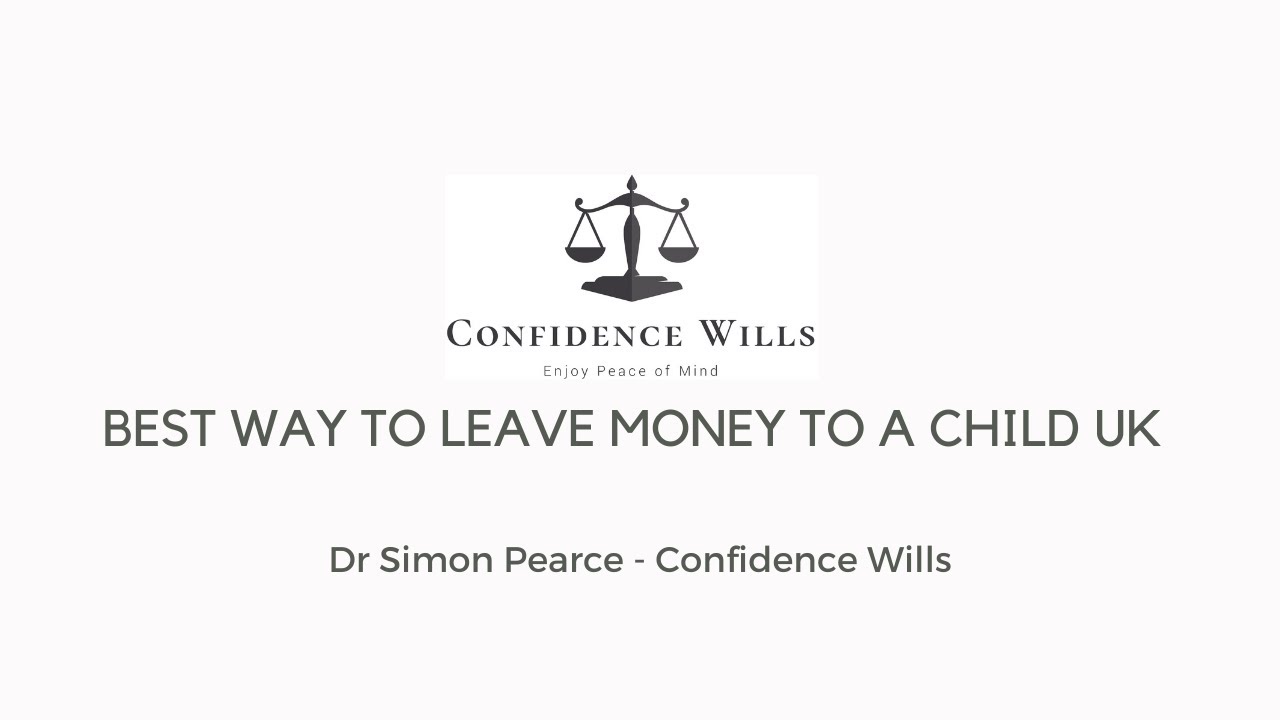 Best Way To Leave Money To A Child UK Vid YouTube Best Way To Leave Money To A Child UK Vid YouTube