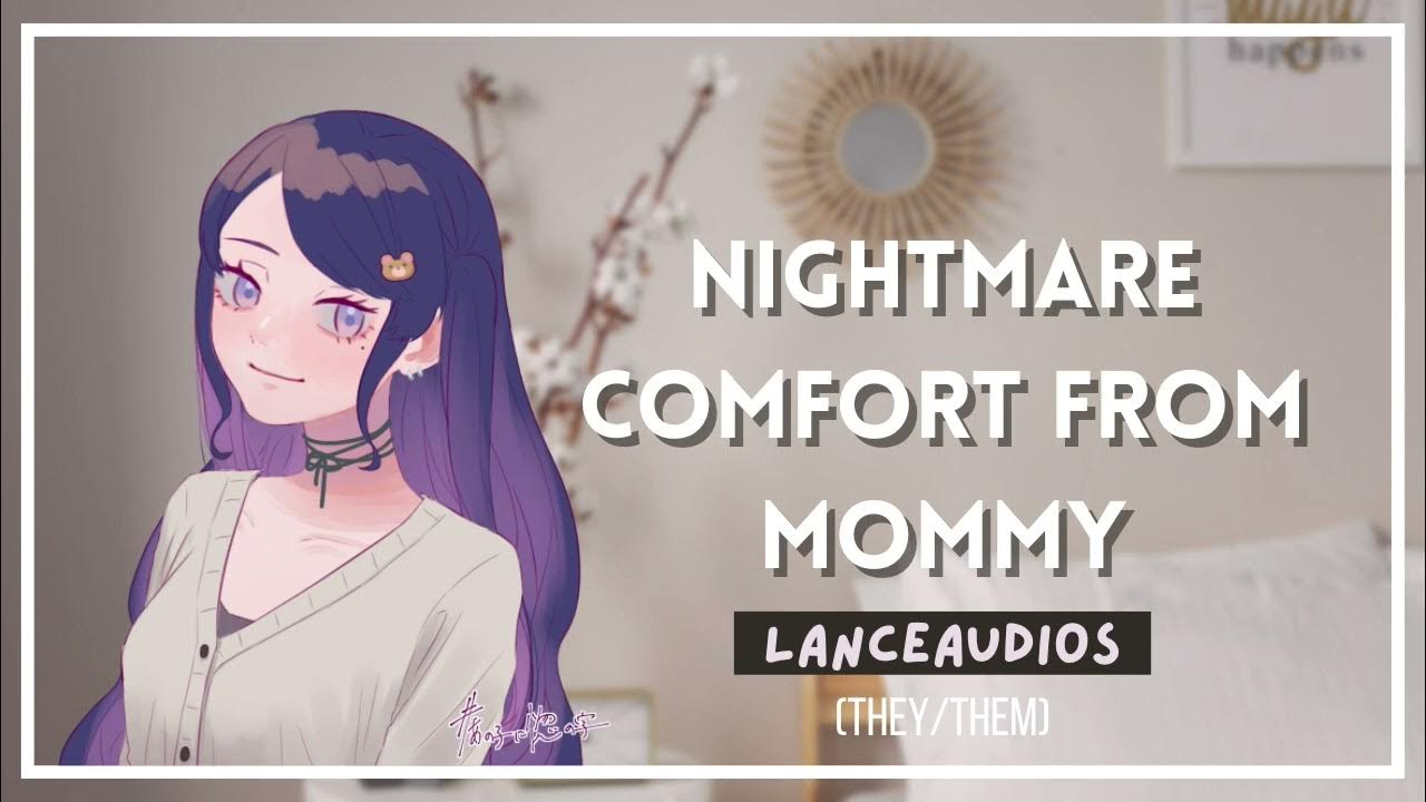 ASMR | Mommy comforts you from nightmare | [F4A] [NB4A] [soothing] [relax] [comfort] [mommy dom ...