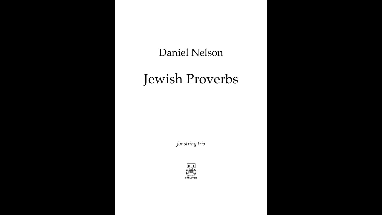 Nelson – Jewish Proverbs for string trio, mvt.10 (2014) - YouTube