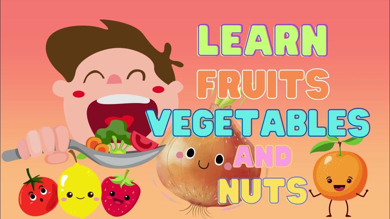 Learn Fruit, Vegetables and Nuts | Learn Basic English | Kids Learning ...