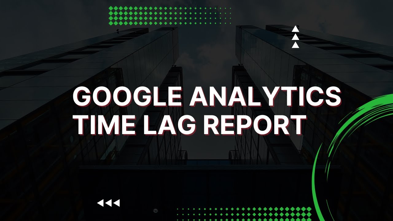 Google Analytics Time Lag Report Understand Your Buyers Consideration google-analytics-time-lag-report-understand-your-buyers-consideration