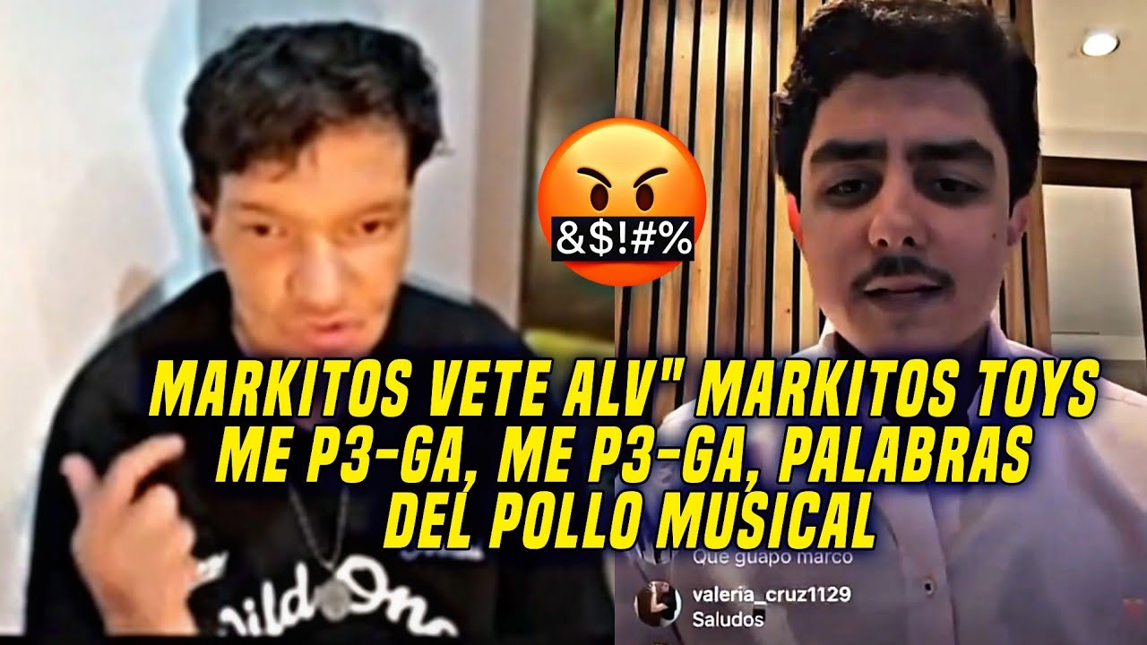 EL POLLO MUSICAL LE TIRA FUERTEMENTE A MARKITOS TOYS "EXPONIENDO TODO ...