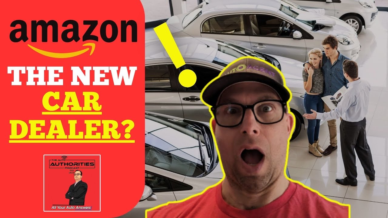 "Amazon: The New Car Dealer?" - YouTube