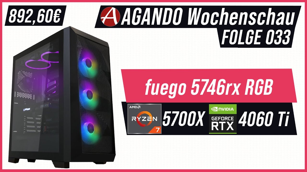 AGANDO Wochenschau #033 | Gaming PC der Woche | Vorstellung | fuego ...