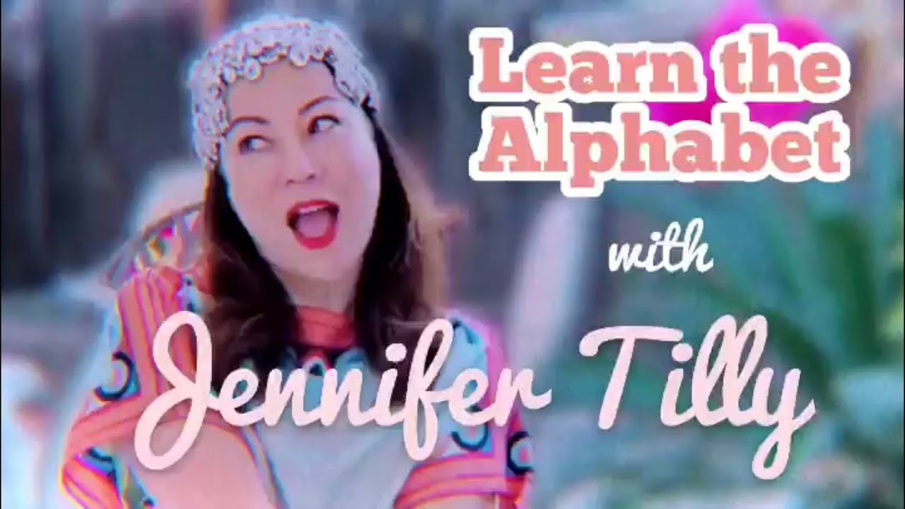 Learn the Alphabet With… JENNIFER TILLY - YouTube