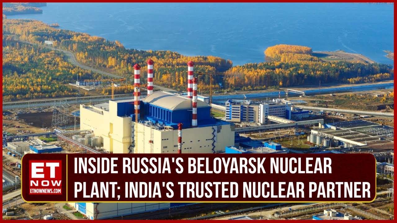 Inside Russia's Beloyarsk Nuclear Power Plant | Safety, India Nuclear ...