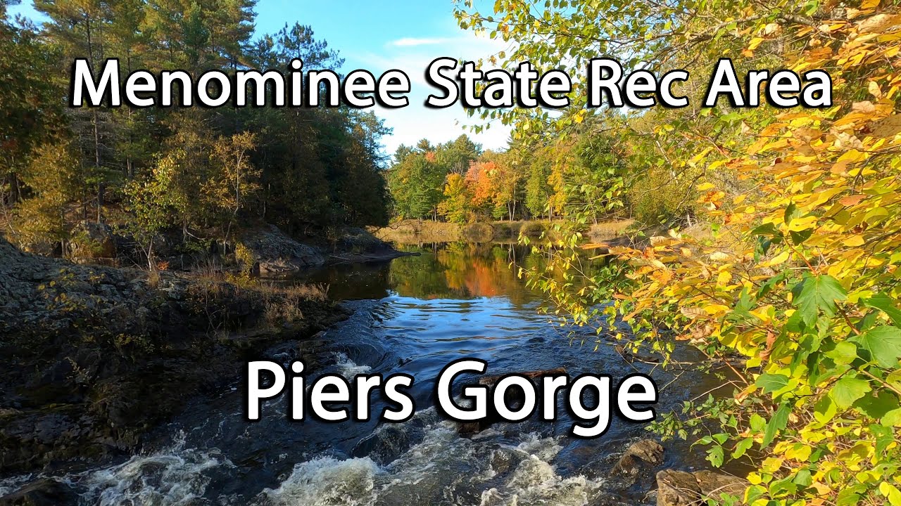 Exploring Michigan, Menominee State Rec Area, Piers Gorge - YouTube