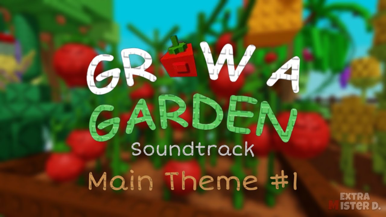 Grow A Garden Soundtrack - Main Theme #1 - YouTube