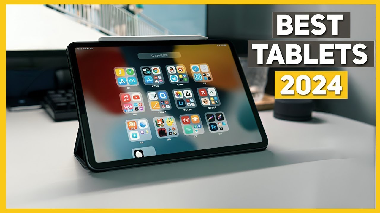 Best Tablet 2024 - Top 5 Best Tablets you Should Buy in 2024 - YouTube
