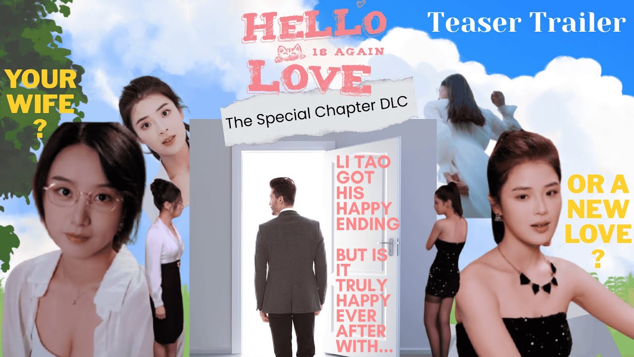 Hello Love: 18 Again NEW DLC LU YUERU SPECIAL CHAPTER TRAILER: Truly ...