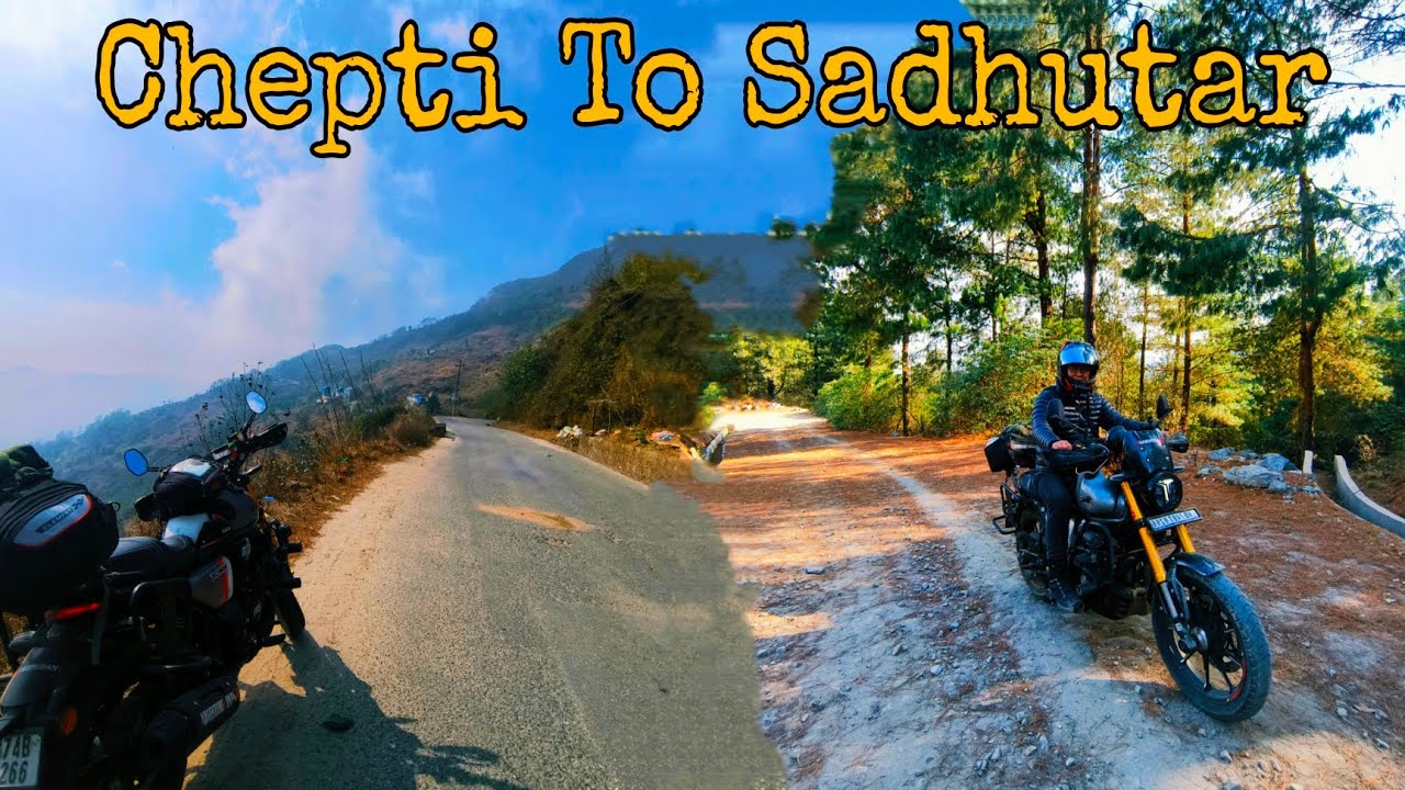 Ep-2 Chepti To Sadhutar Ride🇳🇵/ Love Daada/Skywalk/Kanyam/ Nepal Ride ...