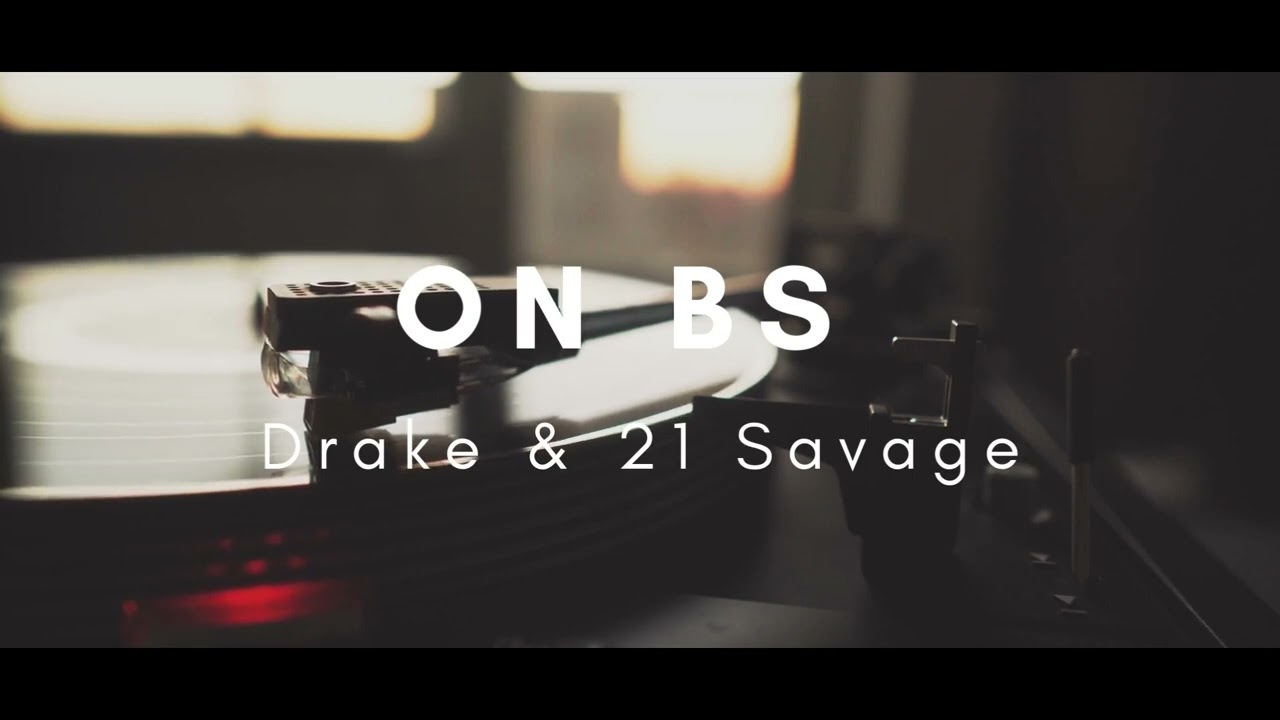 Drake & 21 Savage - On Bs (Vinyl Video) - YouTube