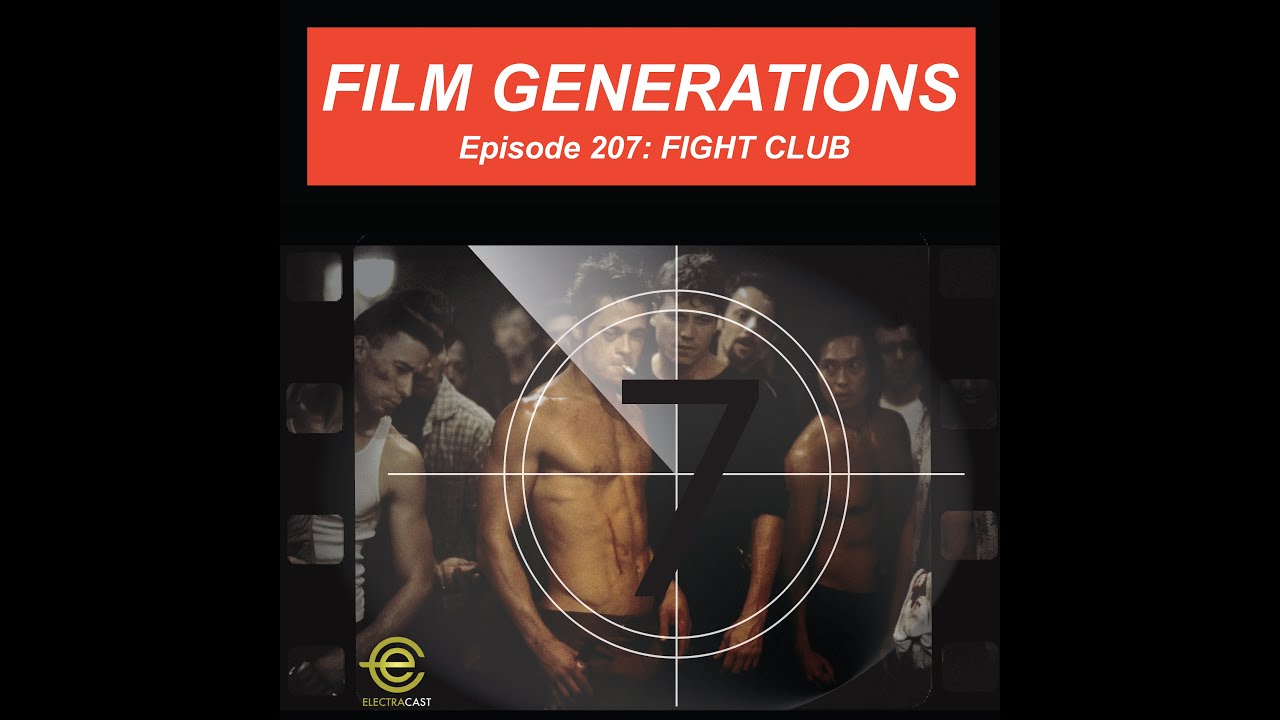 Film Generations: Ep. 207 - Fight Club (1999) - YouTube