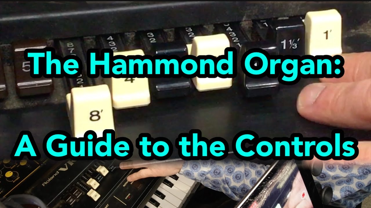 Hammond Organ: A Guide to the Controls - YouTube