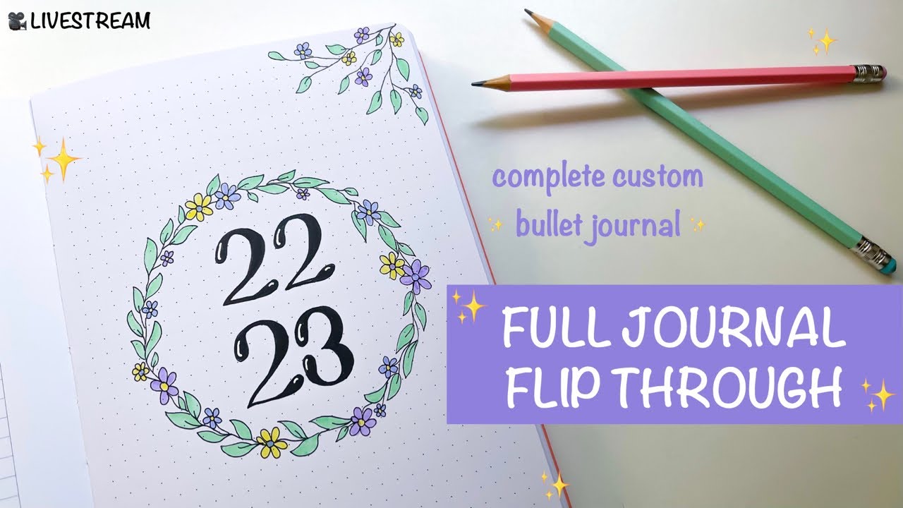 COMPLETE BULLET JOURNAL FLIP THROUGH | 2022-2023 custom journal 📖 - YouTube
